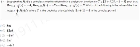 8 suppose that f z is a complex valued function
