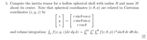 solved 5 compute the inertia tensor for a hollow spherical