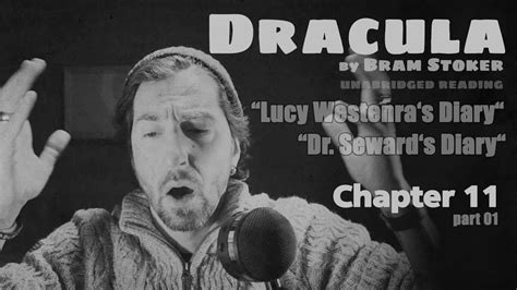 Dracula Chapter 11a Lucy Westenras Diary Dr Sewards Diary