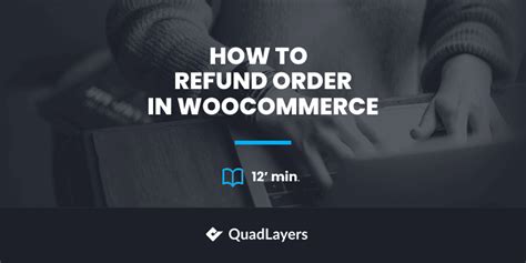 How To Refund Order In WooCommerce QuadLayers