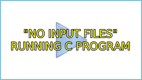 Ubuntu No Input Files Running C Program Youtube