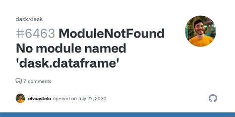 Modulenotfounderror No Module Named Daskdataframe · Issue 6463