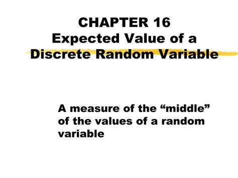 PPT CHAPTER Expected Value Of A Discrete Random Variable PowerPoint Presentation ID
