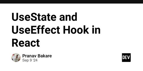 Usestate And Useeffect Hook In React Dev Community