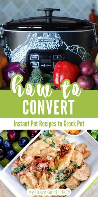 How To Convert Instant Pot Recipes To Crockpot Or Slow Cooker