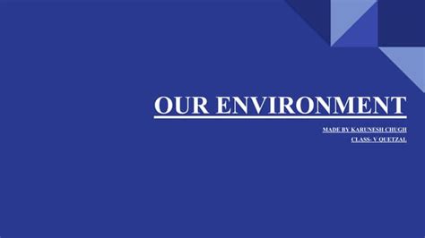 Our Environment Pptx
