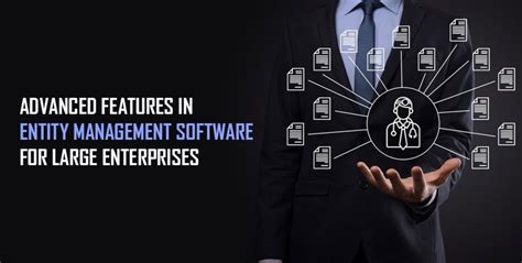 Advanced Features In Entity Management Software