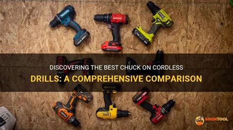 Discovering The Best Chuck On Cordless Drills A Comprehensive