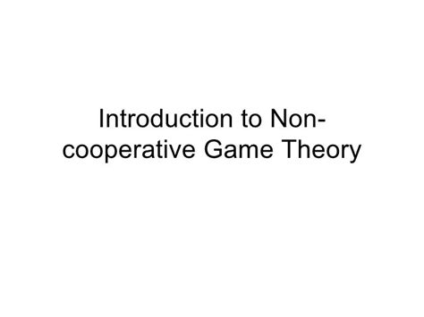 introduction to non cooperative game theory