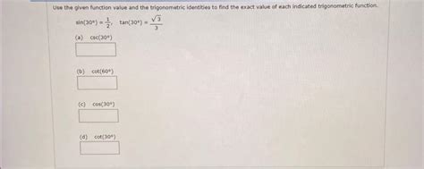 Solved Use The Given Function Value And The Trigonometric Chegg