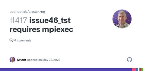 Issue46tst Requires Mpiexec · Issue 417 · Opencollabarpack Ng · Github