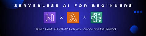 Serverless Ai For Beginners Build A Genai Api With Aws Bedrock Lambda