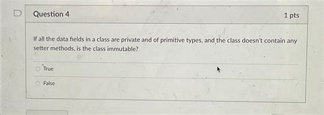 Solved Question 41 ﻿ptsif All The Data Fields In A Class Are