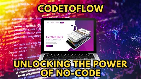 Codetoflow Unlocking The Power Of No Code Subscribedfyi