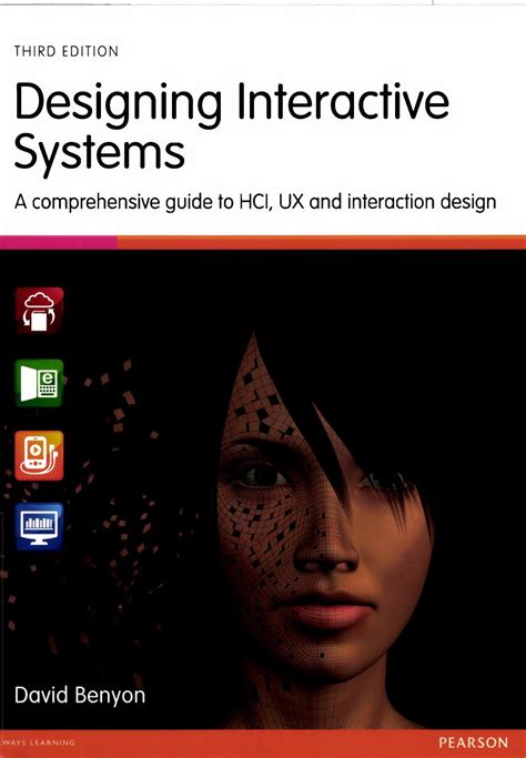 Designing Interactive Systems A Comprehensive Guide To Hci Ux And Interaction Design 3e