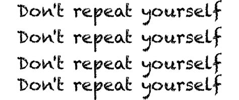 Dry Dont Repeat Yourself Dev Community