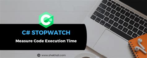 C Stopwatch Explained How To Measure Code Execution Time Shekh Alis Blog
