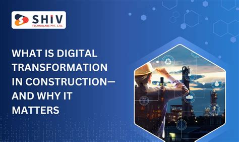Top 10 Trends In Digital Transformation In Construction Industry