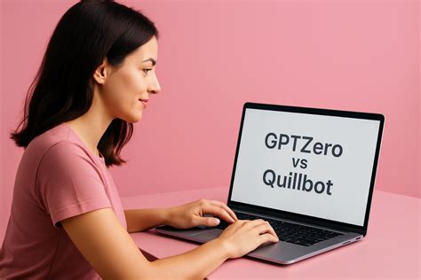 Gptzero Vs Quillbot Ai Detector Which One Can Detect Ai Content More