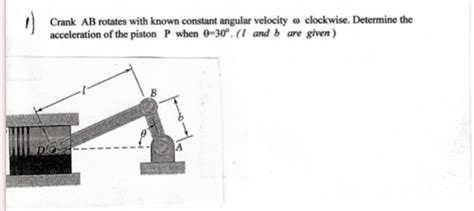 solved crank ab rotates with known constant angular velocity clockwise