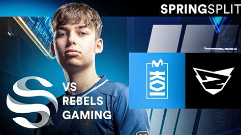 Movistar Koi Vs Rebels Superliga Spring Split J3 Vod Youtube