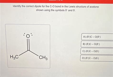 Solved Identify The Correct Dipole For The C O Bond In The
