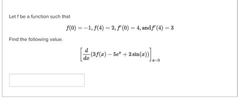 solved let f ﻿be a function such thatf 0 1 f 4 2 f 0 4