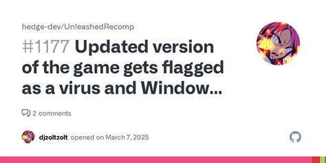 Updated Version Of The Game Gets Flagged As A Virus And Windows