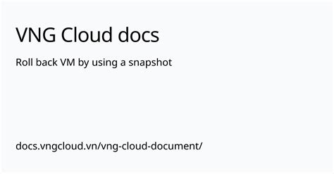 Roll Back Vm By Using A Snapshot Vng Cloud Docs