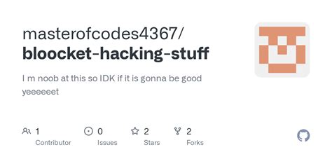 GitHub Masterofcodes4367 Bloocket Hacking Stuff I M Noob At This So IDK If It Is Gonna Be