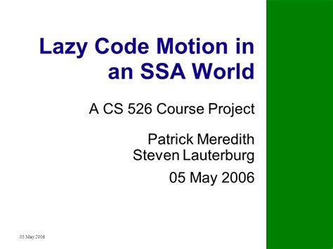 05 May Lazy Code Motion In An Ssa World A Cs 526 Course Project Patrick