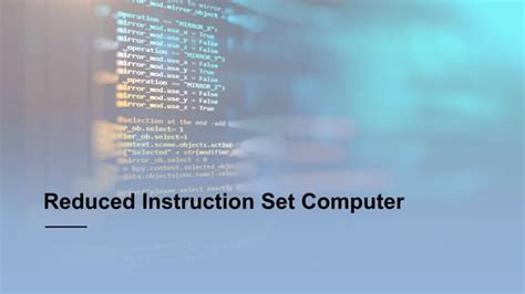 Reduced Instruction Set Computer Risc Ppt