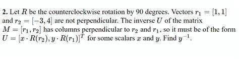 Solved 2 Let R Be The Counterclockwise Rotation By 90