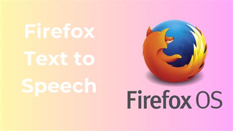 the review of the 6 amazing firefox text to speech tools fineshare