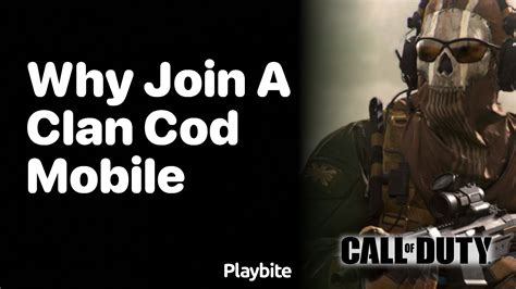 Why Should You Join A Clan In COD Mobile Playbite
