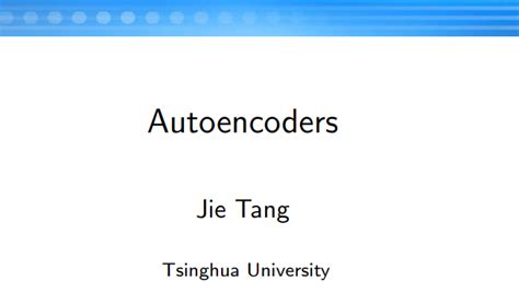 《高级机器学习》第十一讲 自编码器 知乎 《高级机器学习》第十一讲 自编码器 知乎