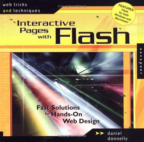 Web Tricks And Techniques Interactive Pages With Flash Fast Solutions For Hands On Web Design By