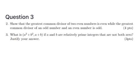 Solved 2 Show That The Greatest Common Divisor Of Two Even