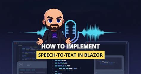 How To Implement Speech To Text In Blazor