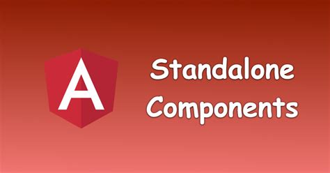 Standalone Component In Angular
