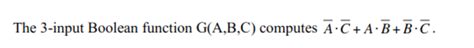 Solved The 3 Input Boolean Function Gabc Computes