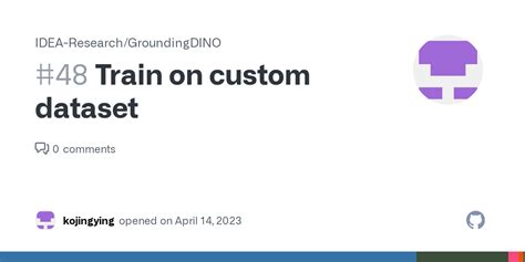 Train On Custom Dataset · Issue 48 · Idea Researchgroundingdino · Github