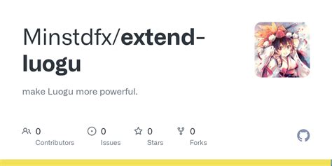 GitHub Minstdfx Extend Luogu Make Luogu More Powerful