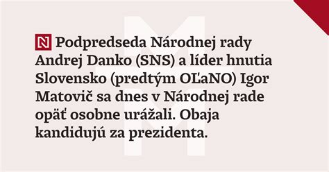Podpredseda Národnej Rady Andrej Danko Sns A Líder Hnutia Slovensko Predtým OĽano Igor