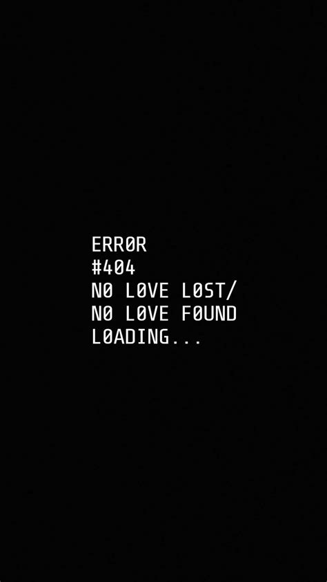 Error 404 No Love Found Iphone Wallpaper Hd Iphone Wallpapers Iphone Wallpapers Iphone