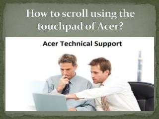 PPT How To Scroll Using The Touchpad Of Acer PowerPoint Presentation ID 7893021
