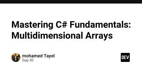 Mastering C Fundamentals Multidimensional Arrays Dev Community