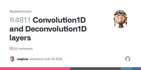 convolution1d and deconvolution1d layers · issue 4811 · tencent ncnn · github