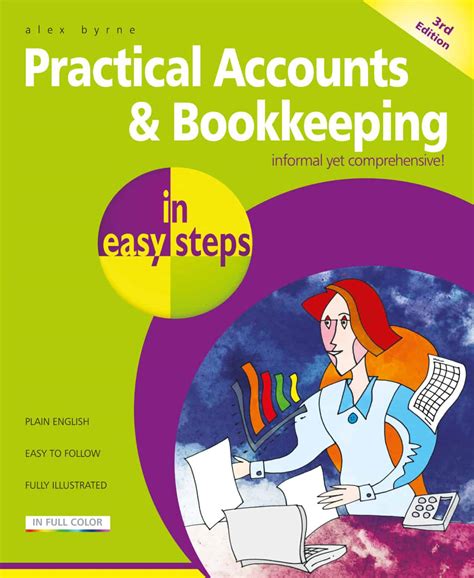Practical Accounts And Bookkeeping In Easy Steps 3rd Edition In Easy Steps