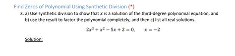 Solved Find Zeros Of Polynomial Using Synthetic Division Chegg Com